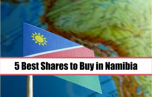 Five best shares to buy in Namibia | Namibia Economist